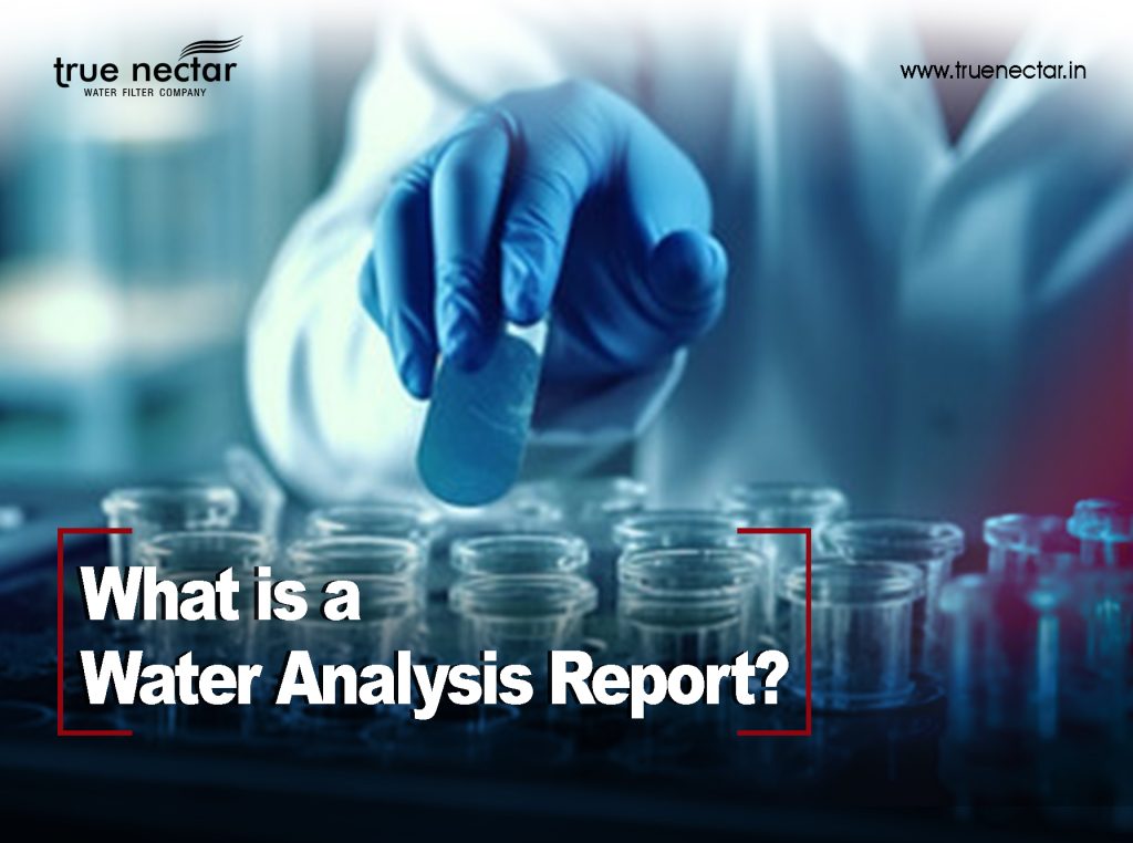 What is a Water Analysis Report? - Guide - True Nectar